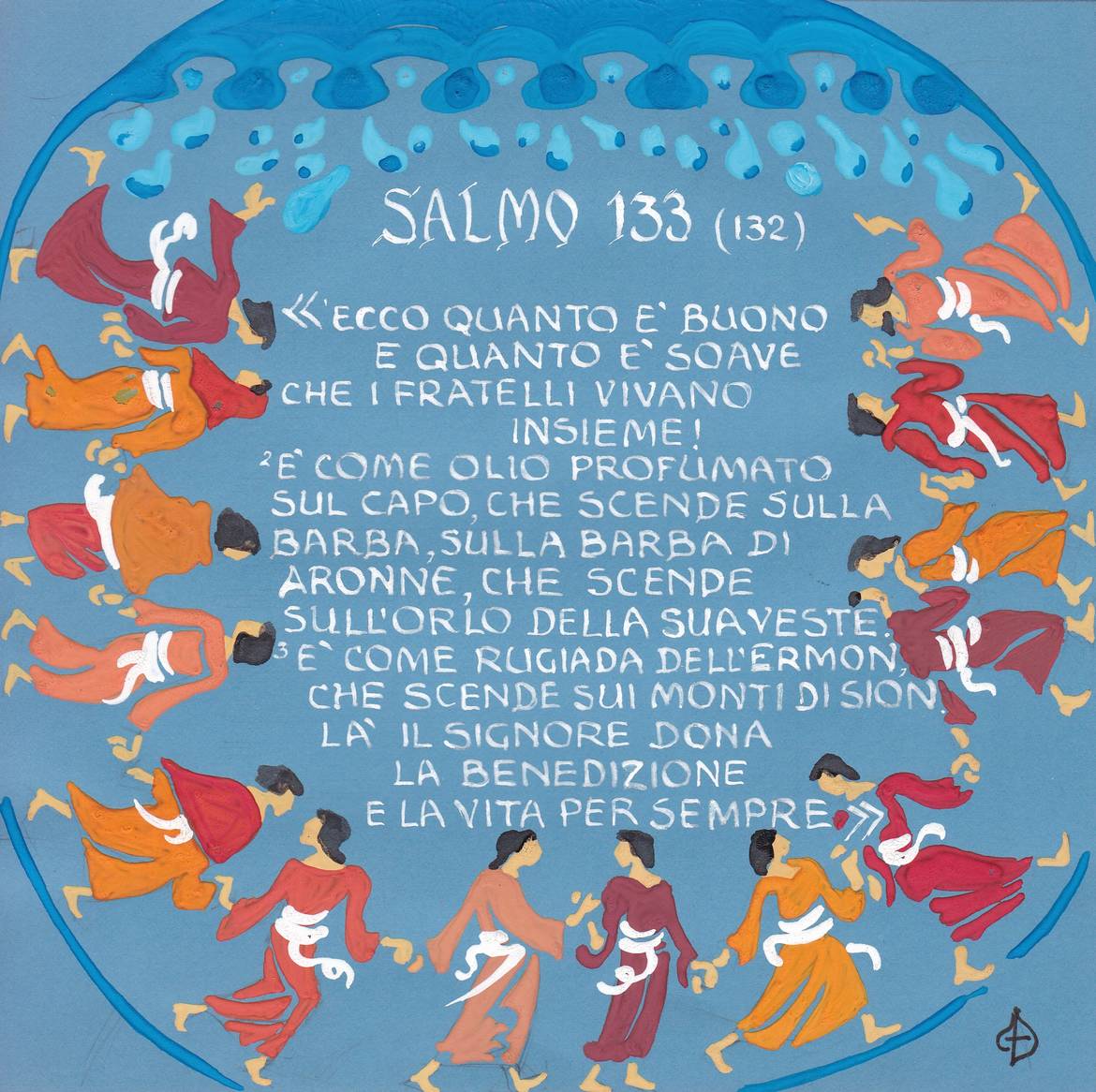 Salmo 133 - Quanto è soave che i fratelli vivano insieme
